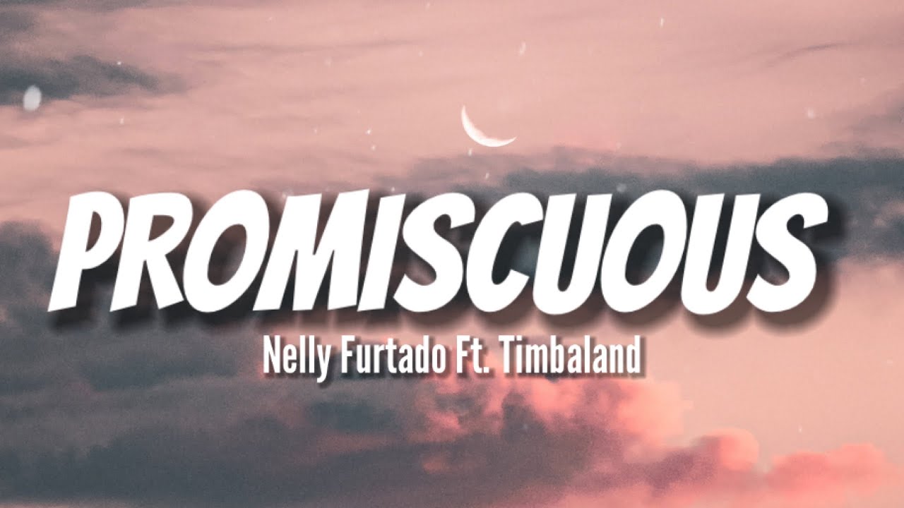 Nelly Furtado - Promiscuous (Lyrics) Ft. Timbaland | “two best friends ...
