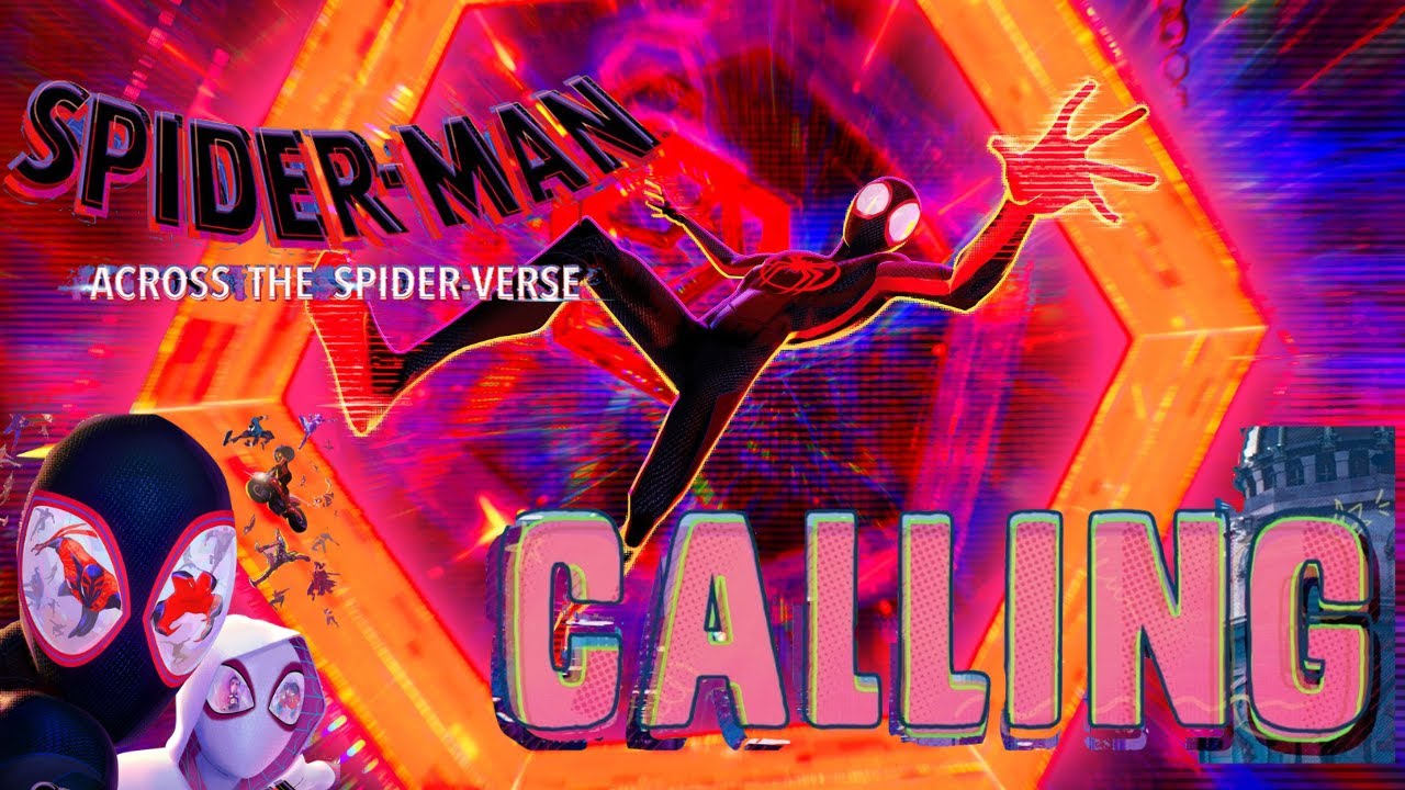 SPIDER-MAN: ACROSS THE SPIDER-VERSE – "Calling" by Metro Booming ...