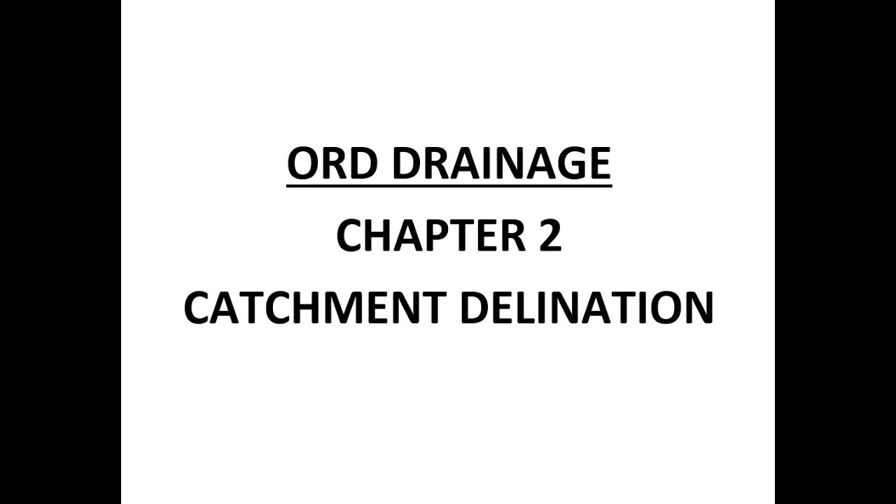 ORD Drainage - Chapter 2 - Catchment Delination - YouTube