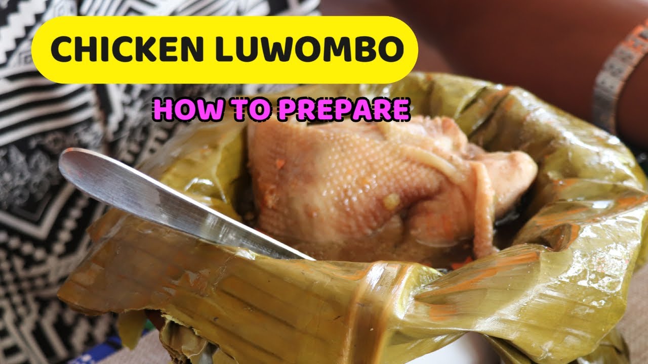 HOW TO PREPARE CHICKEN LUWOMBO - YouTube
