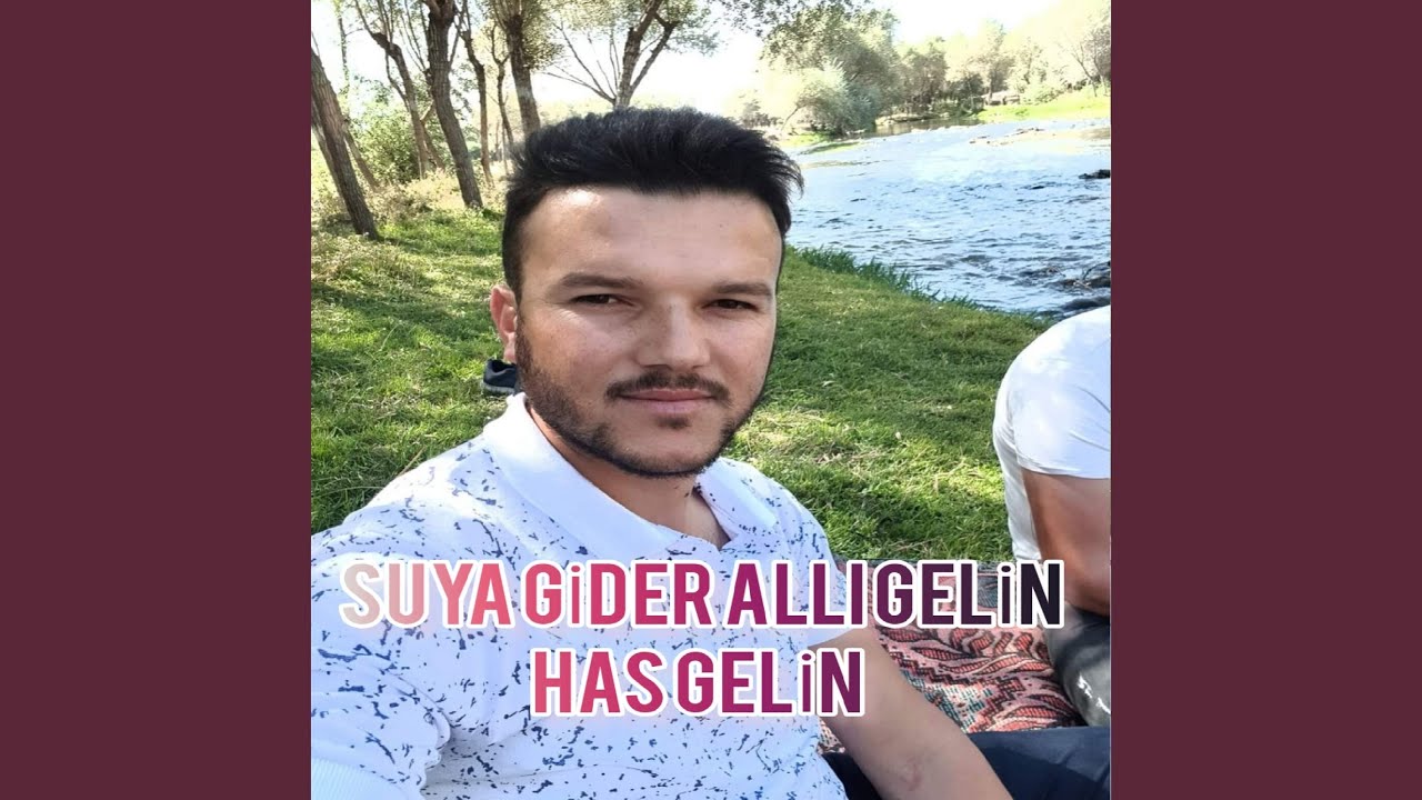 Suya Gider Allı Gelin Has Gelin - YouTube Music