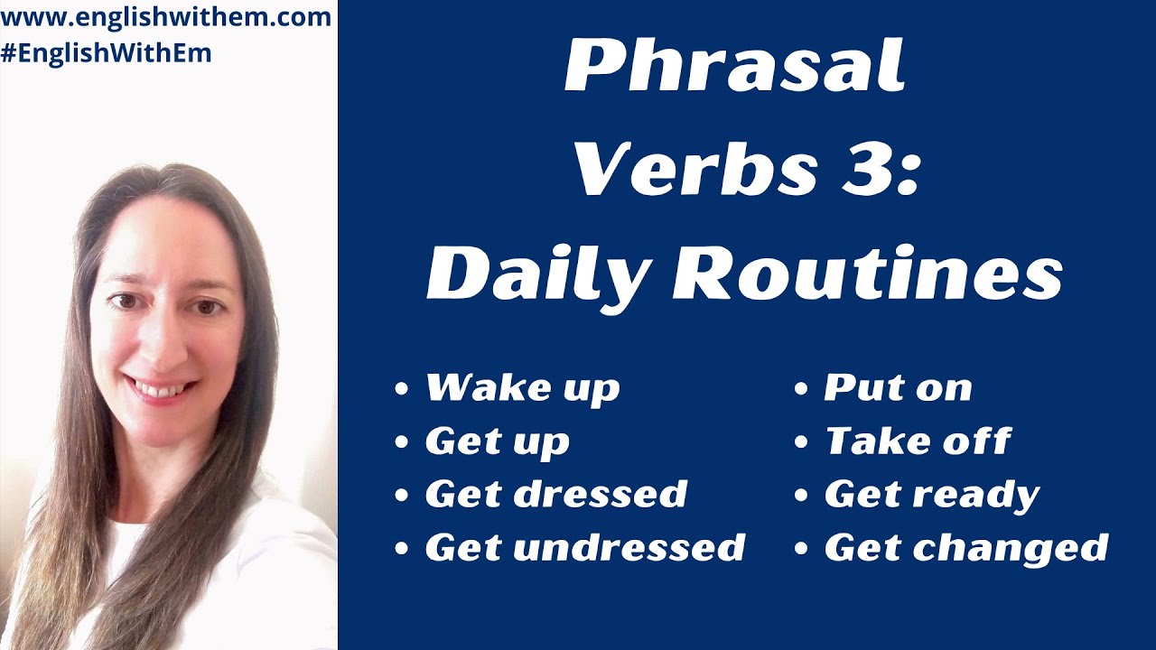 PHRASAL VERBS for DAILY ROUTINES [English Vocabulary] - talk about your ...