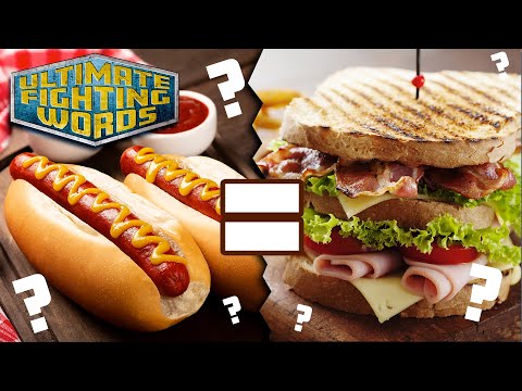 Is A Hot Dog Actually A Sandwich? | ULTIMATE FIGHTING WORDS | Safe ...