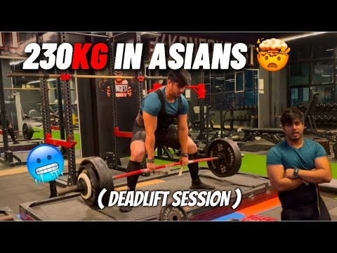 HEAVY DEADLIFT DAY 🥶 AND 230KG IN ASIANS 🇮🇳 ️ - YouTube