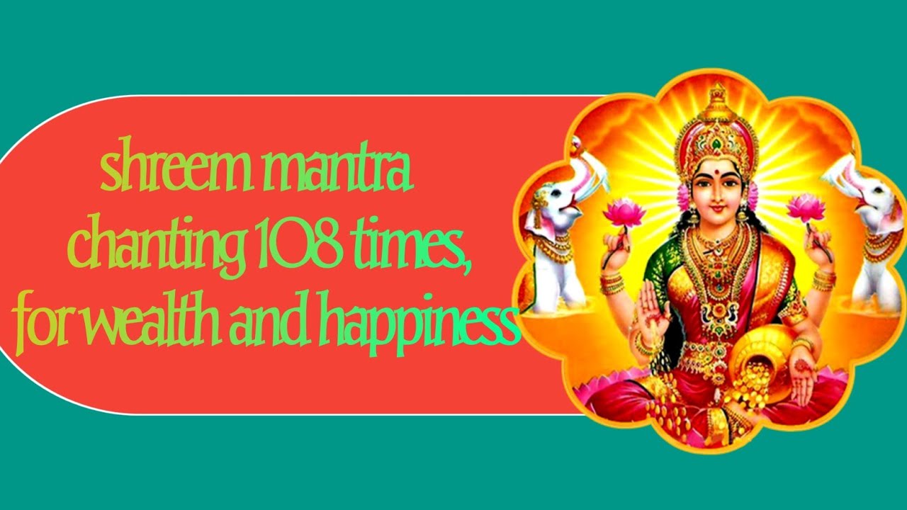 Shreem Mantra 108 Times:To Get blessings of lord |ॐ श्रीं लक्ष्मी मंत्र ...