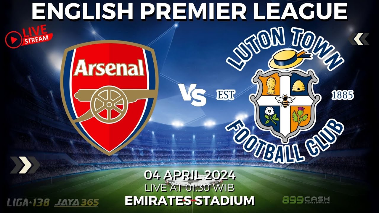 ARSENAL VS LUTON TOWN 4 MARET 2024 || LIGA INGGRIS PREMIER LEAGUE ...