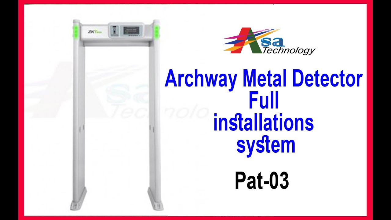 Archway Metal Detector installations system, Pat-03 for Asa Technology ...