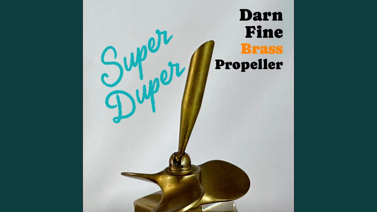 Darn Fine Brass Propeller - YouTube