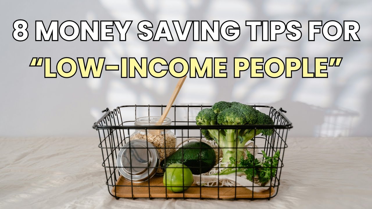 8 Money Saving Tips for LOW-INCOME People | Frugal and Minimalist ...