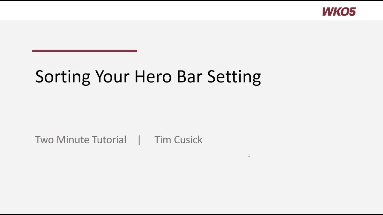 WKO5 Tutorial: Hero Bar Setting - YouTube