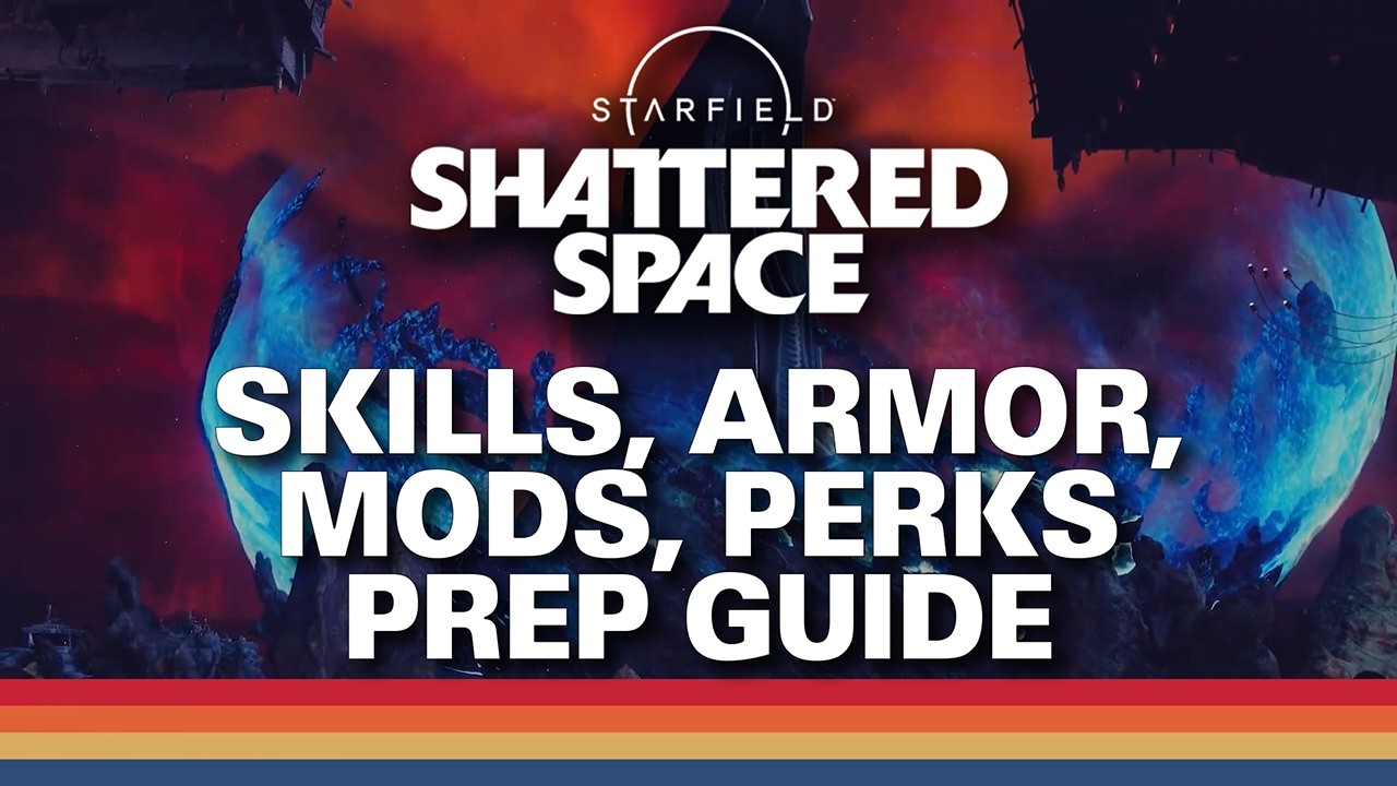 Starfield - GET READY NOW for Shattered Space - Prep Guide - YouTube