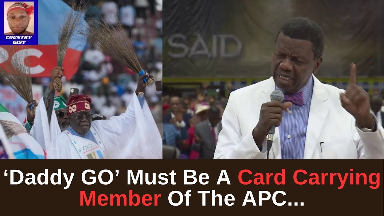 ‘Daddy GO’ Pst. Enoch Adeboye Must Be A Card Carrying Member Of The APC ...