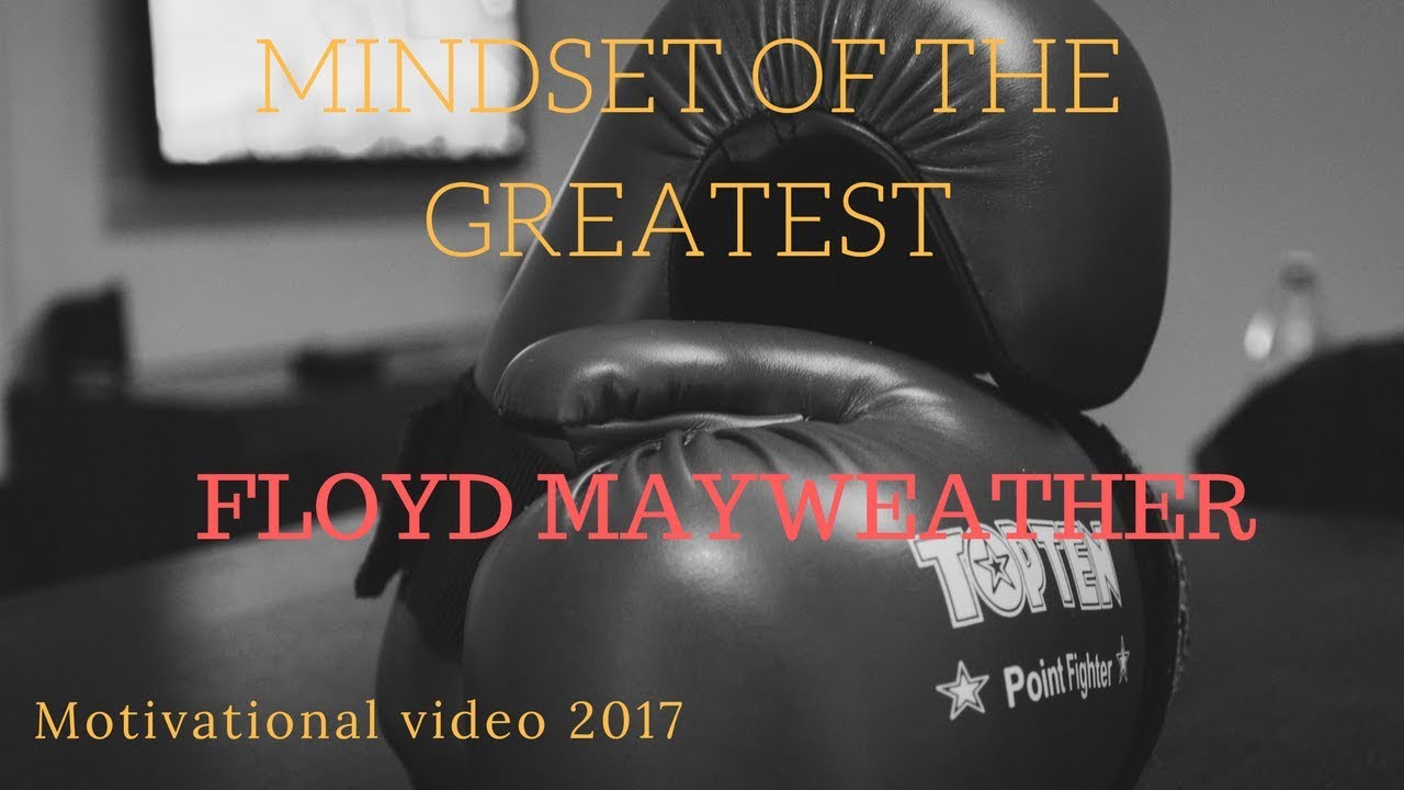 Floyd Mayweather - Motivational video 2017 - YouTube