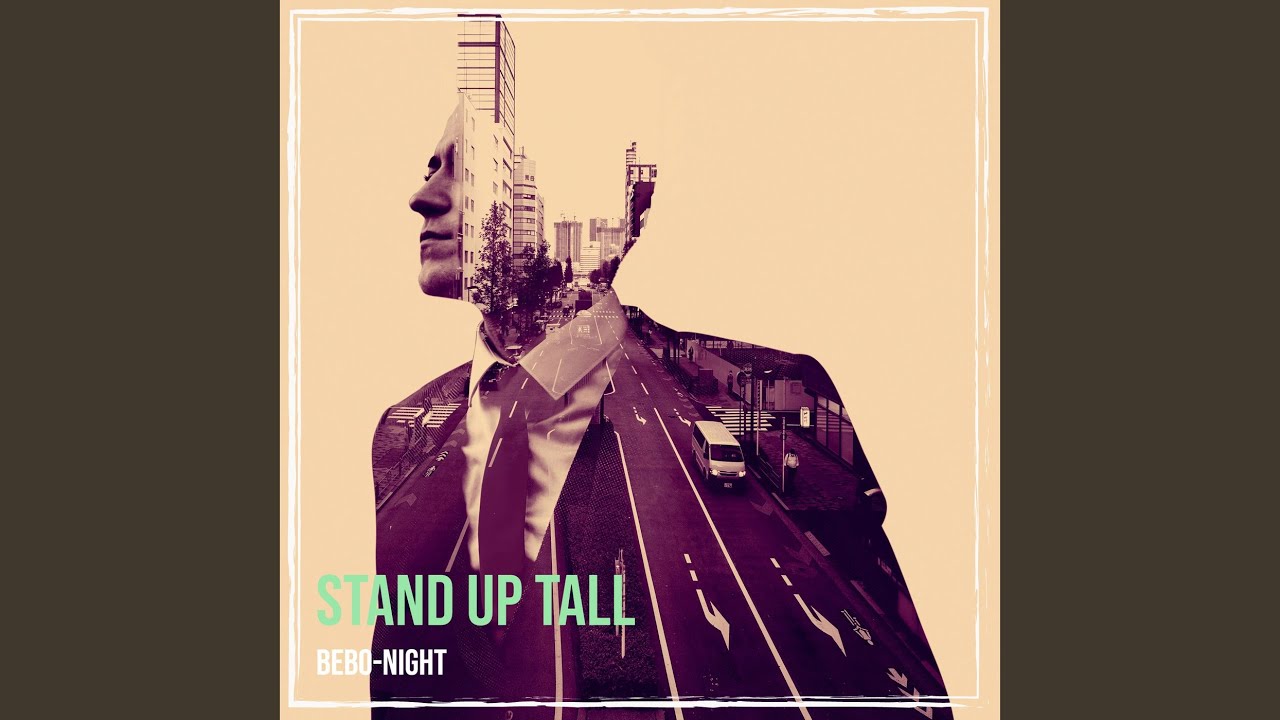 Stand up Tall - YouTube