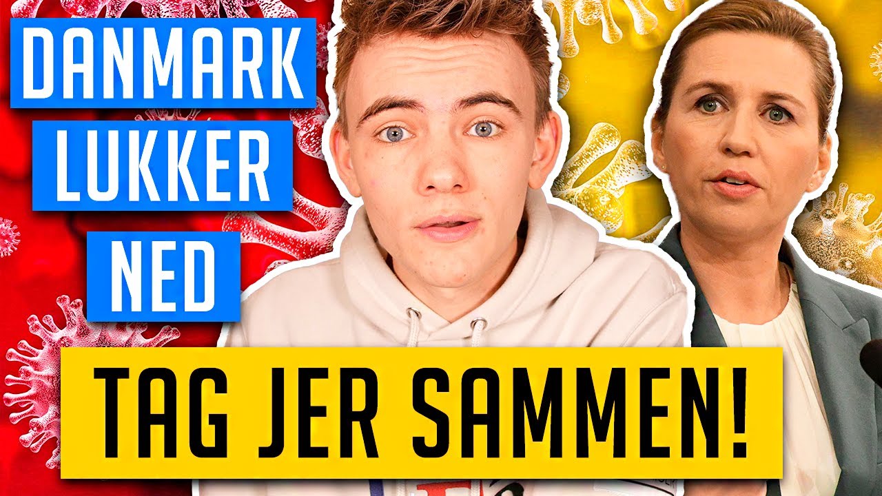 DANMARK LUKKER NED - Tag jer sammen! - YouTube