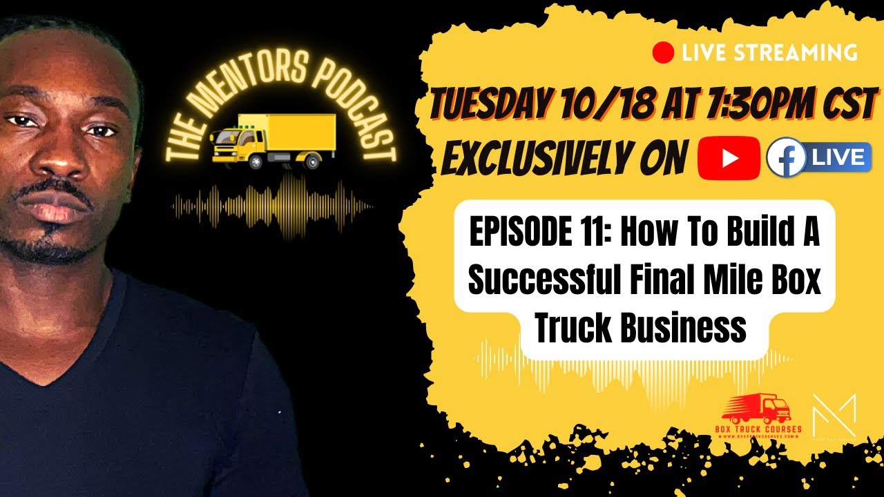 The Mentors Podcast Ep. 11 - How To Build A Successful Final Mile Box ...