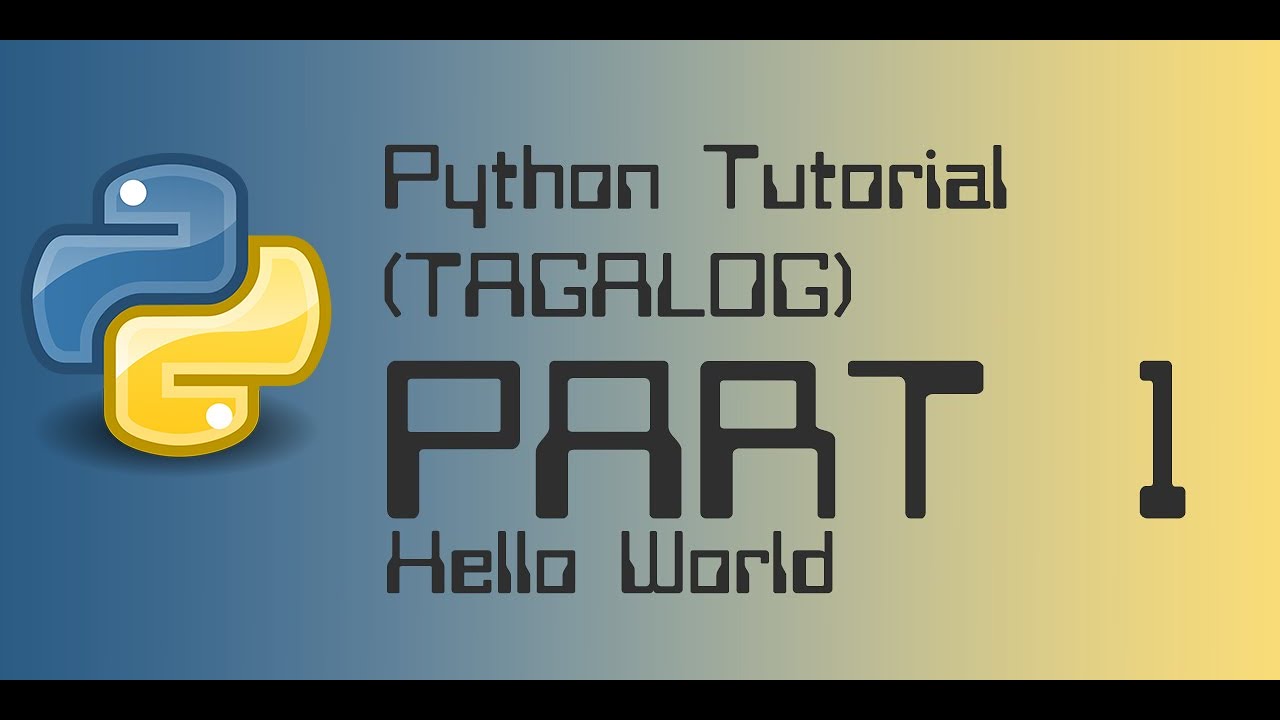 1 - Hello World [(Python) TAGALOG] - YouTube