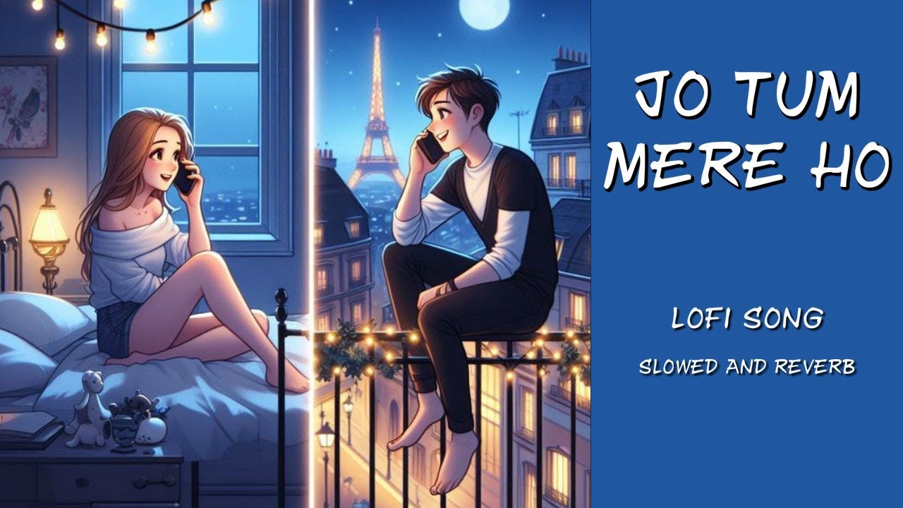 Anuv Jain - JO TUM MERE HO (Official Video) (Slowed + Reverb) | Zesan ...