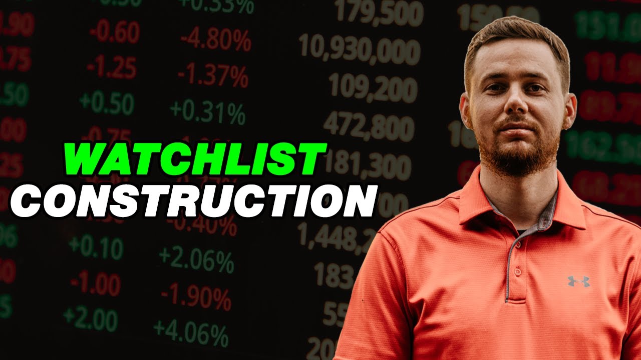 Constructing A Watchlist For Trading (HOW??) LEARN How Right Now ...