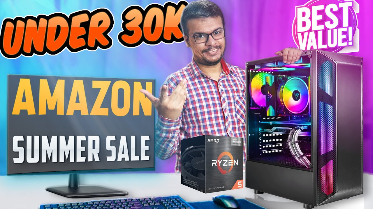 Gaming PC Build Under 30000: From Best Deals on Amazon Summer Sale 2023 ...