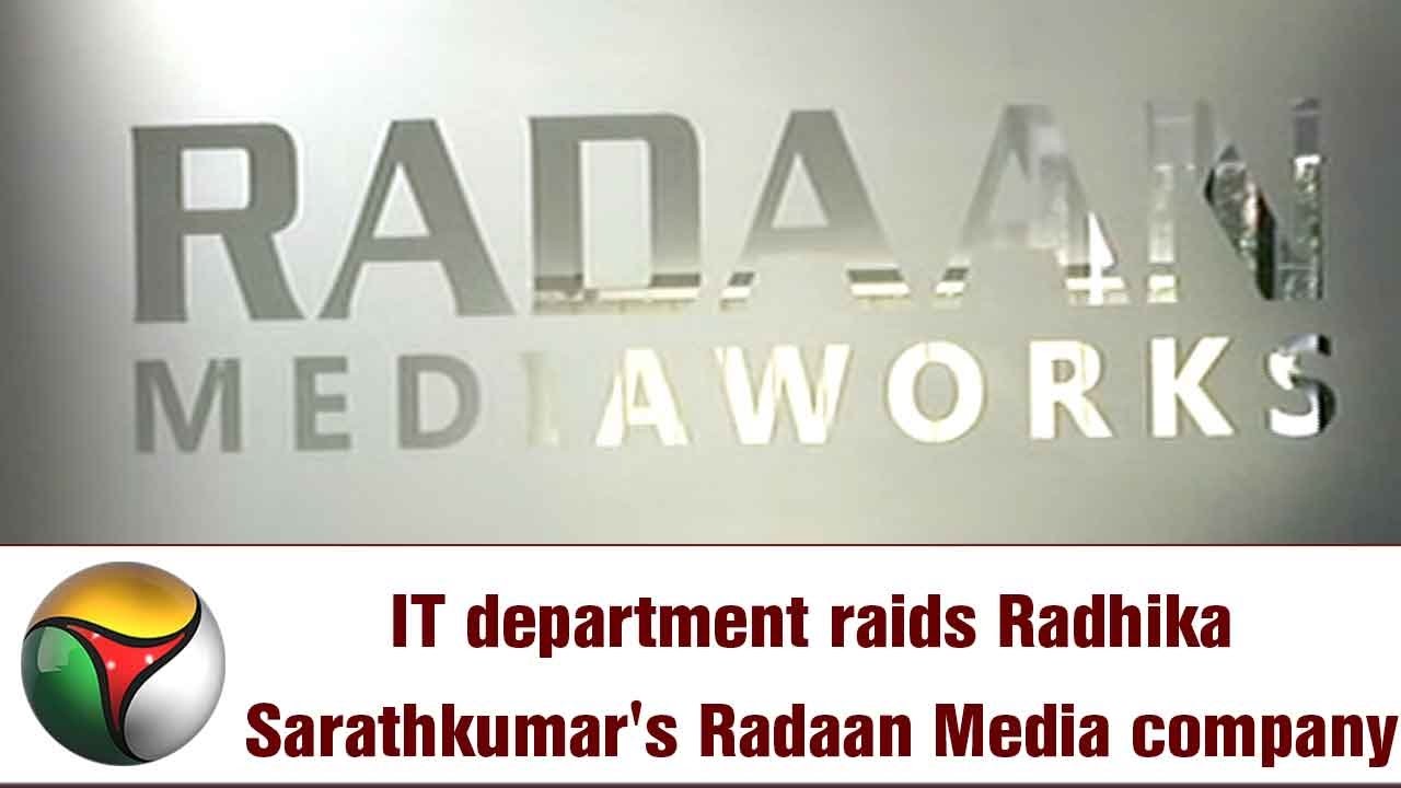 IT department raids Radhika Sarathkumar's Radaan Media company - YouTube