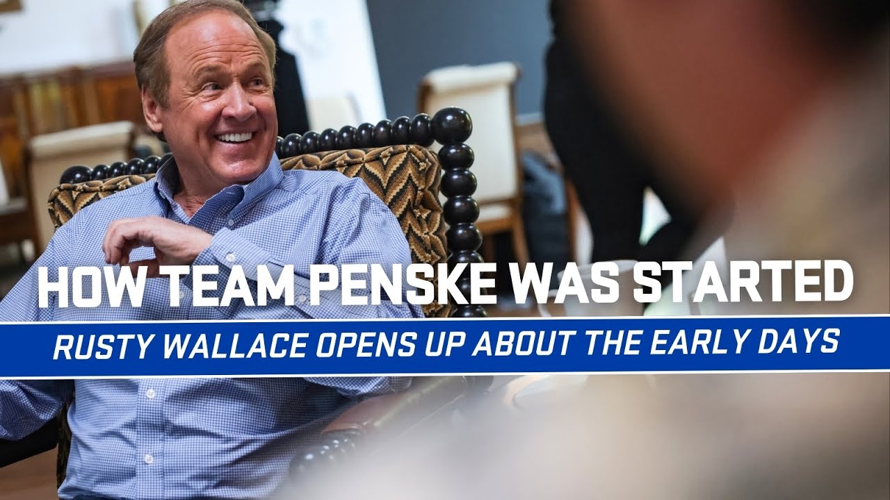 Rusty Wallace Explains His Role In Starting Team Penske South | Racers ...