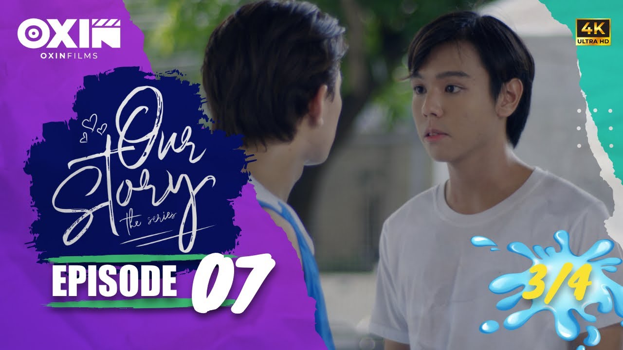 OUR STORY THE SERIES | Episode 7 [3/4] - YouTube