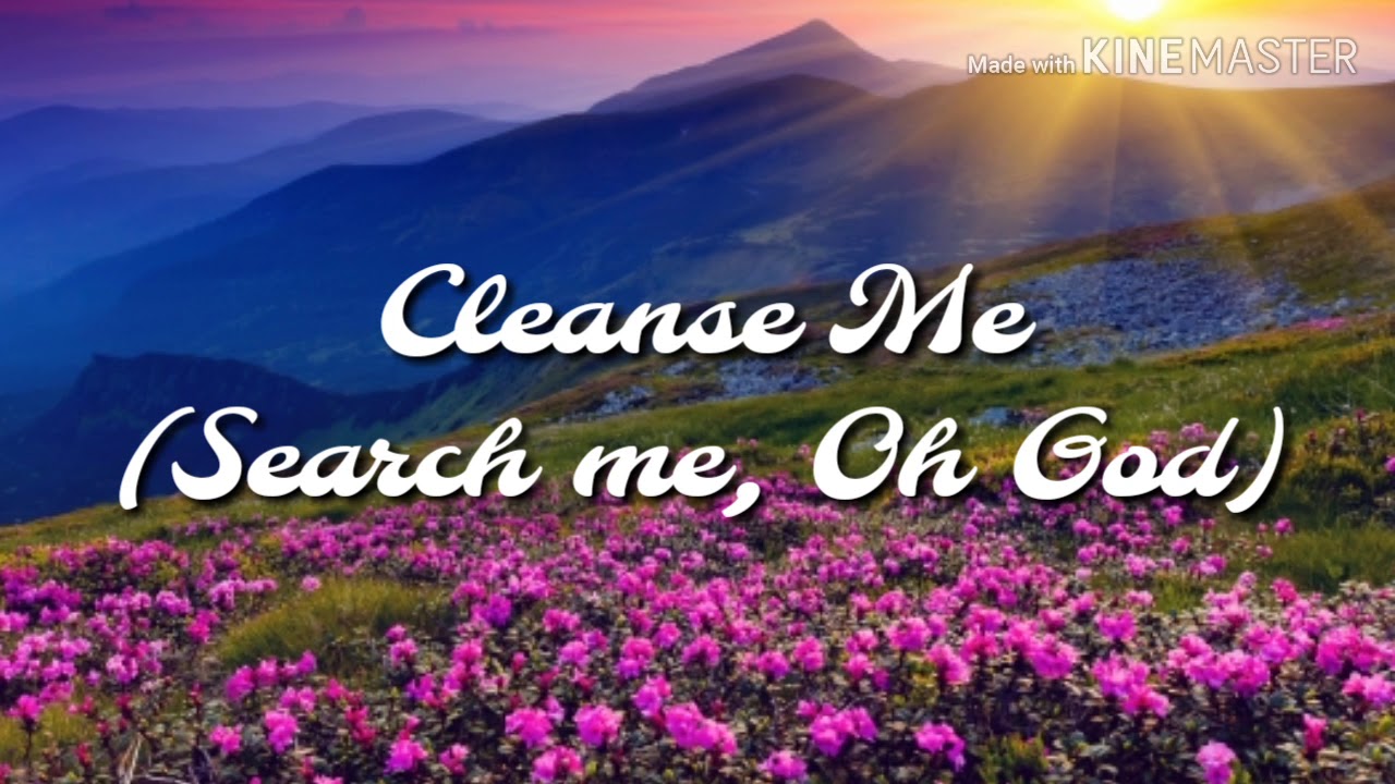Cleanse Me (Search me, Oh God) Instrumental - YouTube