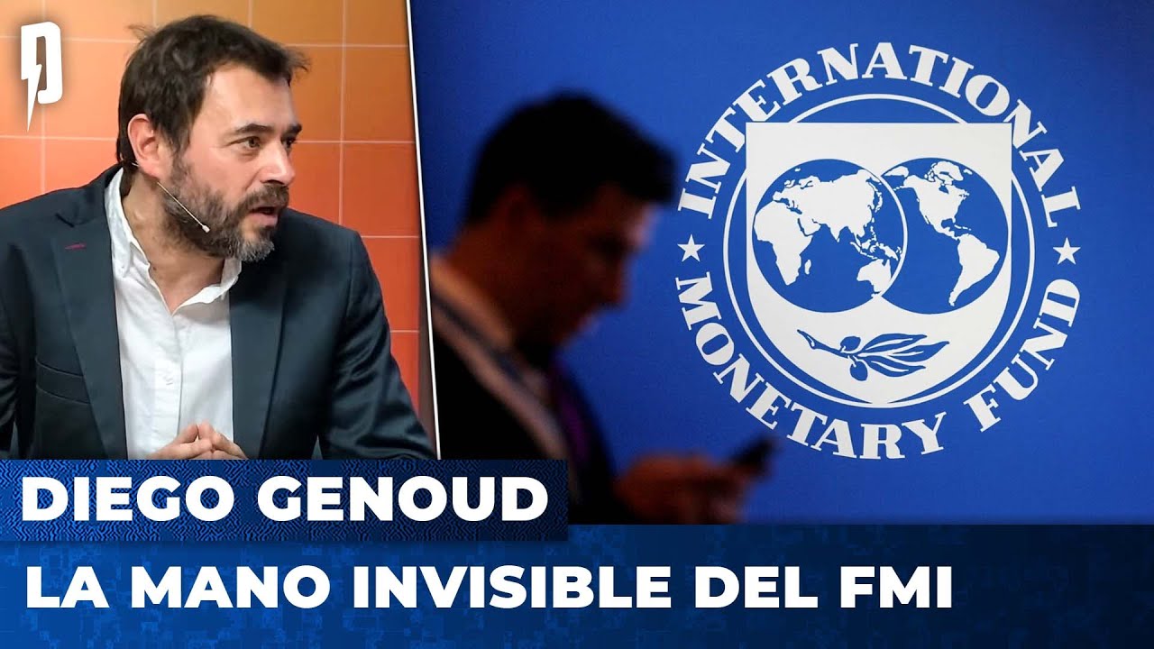 LA MANO INVISIBLE DEL FMI | Diego Genoud en Argentina Política - YouTube