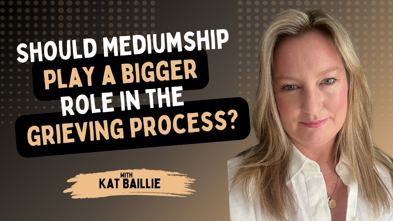 The Transformative Power of Mediumship in Grief and Healing with Kat ...