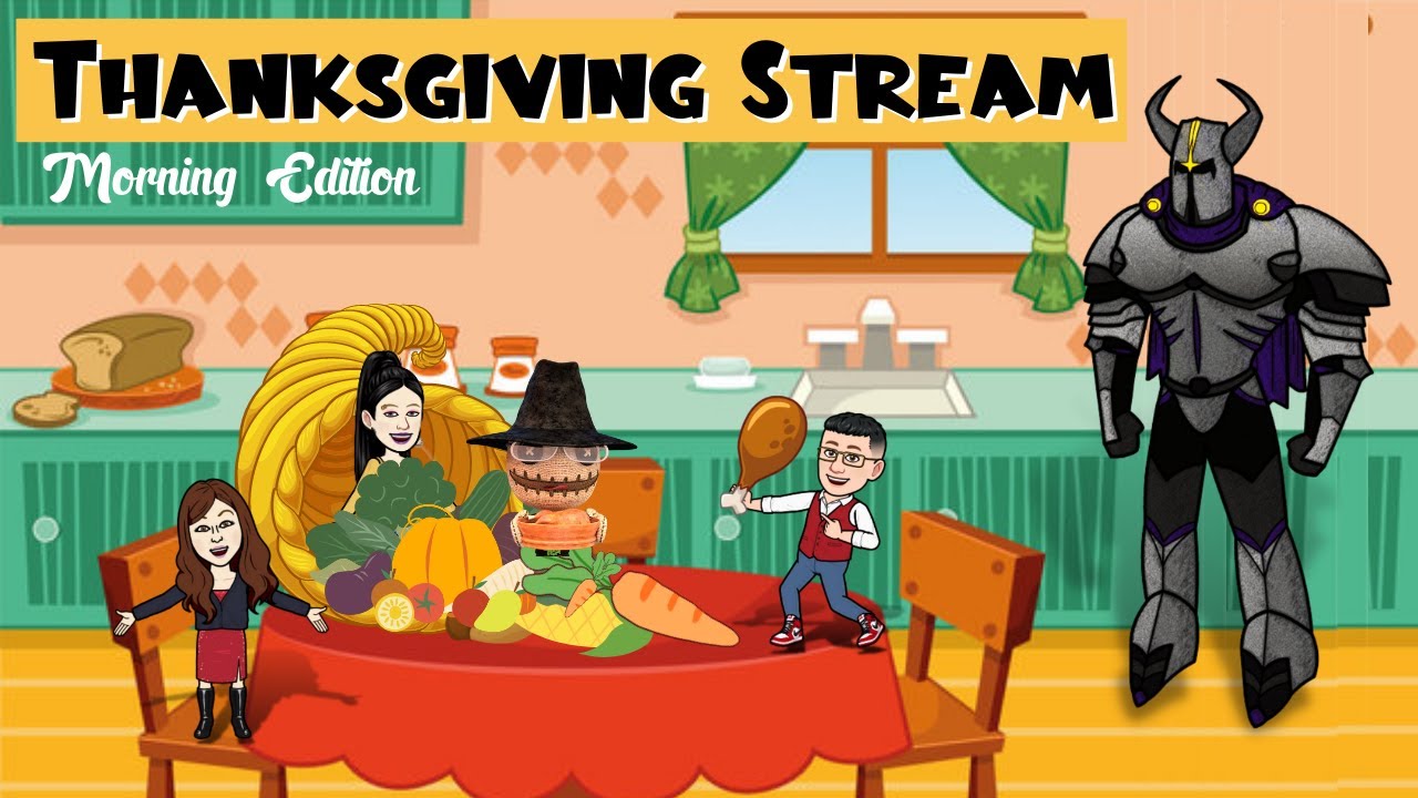 THANKSGIVING STREAM - EVENING EDITION - YouTube