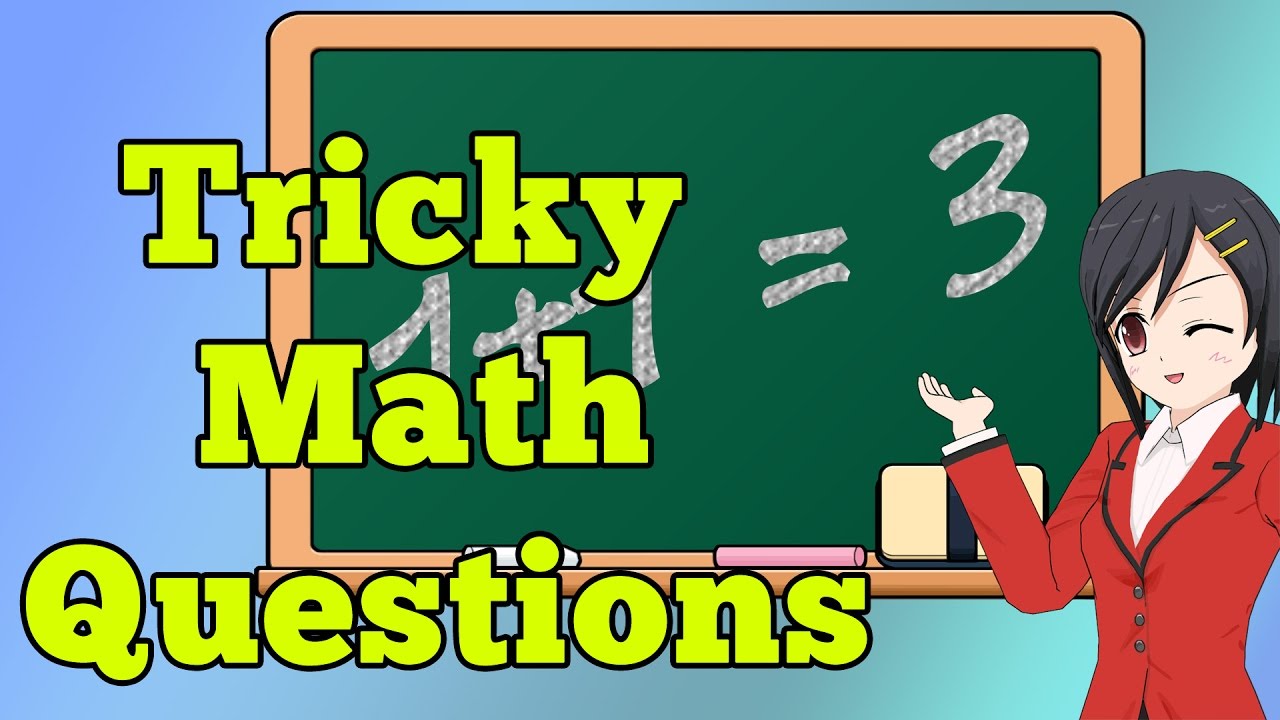 Tricky Math Questions Can You Solve Them YouTube Tricky Math Questions Can You Solve Them YouTube