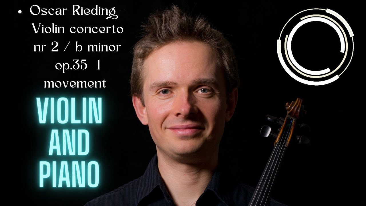 Oscar Rieding - Violin concerto nr 2 / b minor op.35 / 1 movement ...