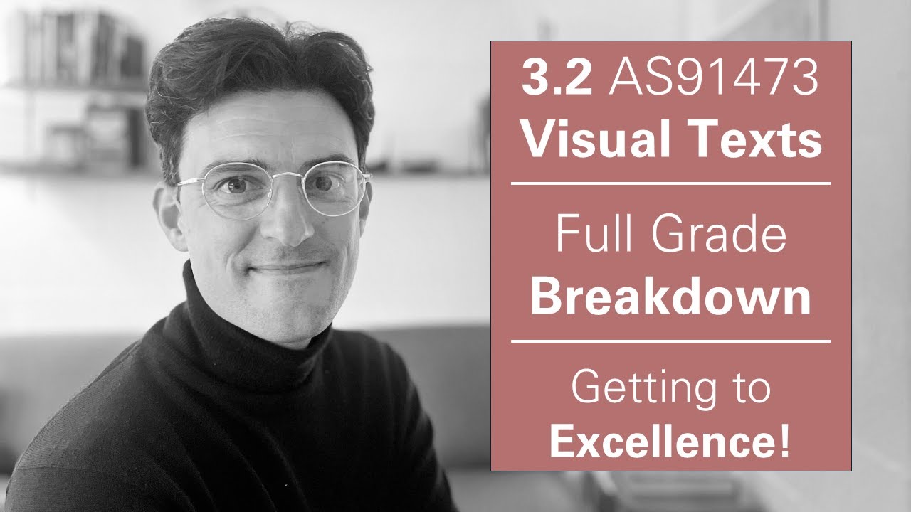 A Full Grade Breakdown for 3.2 Visual Texts | Getting to Excellence in ...
