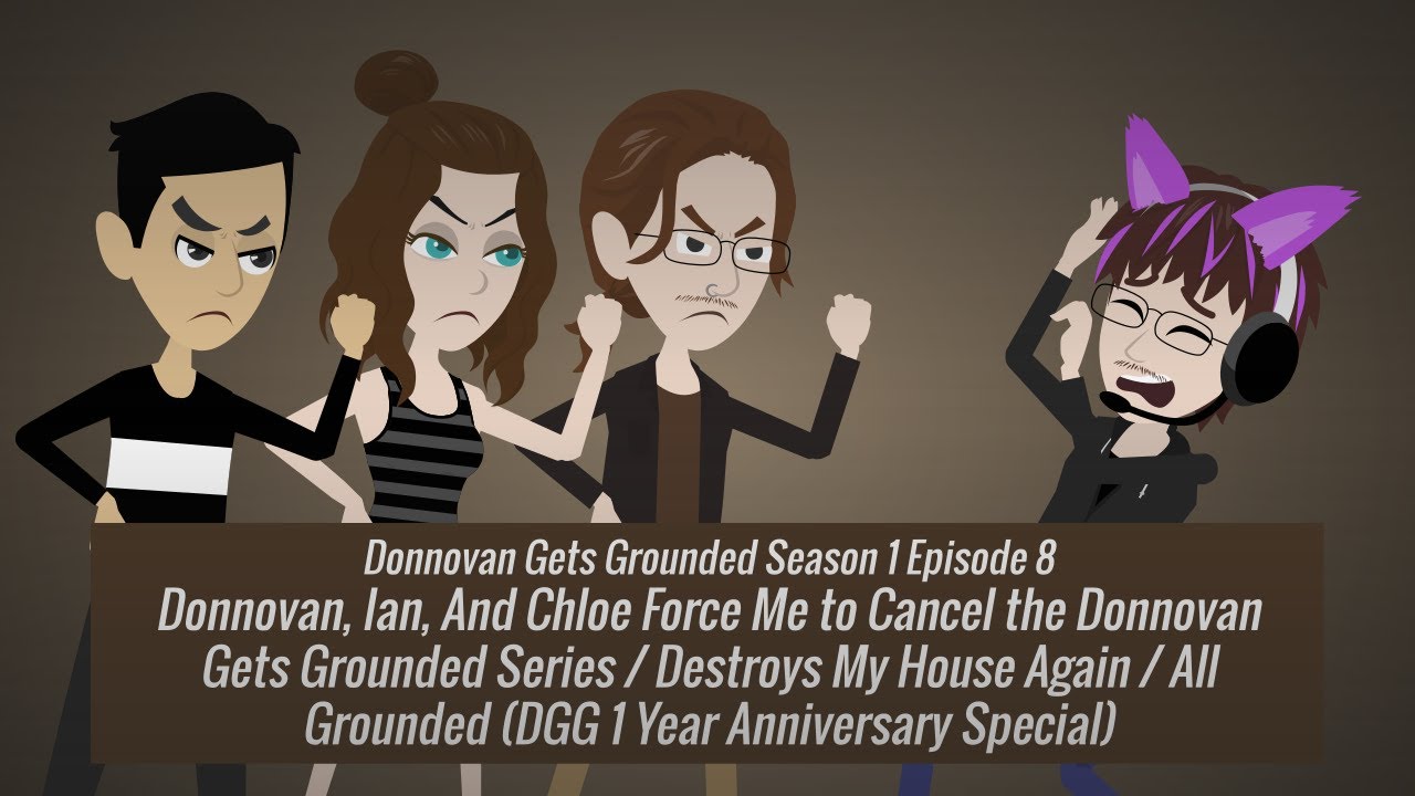 DGG S1 Ep8: Donovan Forces me to Cancel the Donnovan Gets Grounded ...