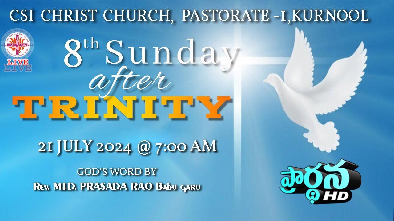 8th Sunday After Trinity|| CSI CHRIST CHURCH KURNOOL -I || 21 July 2024 ...