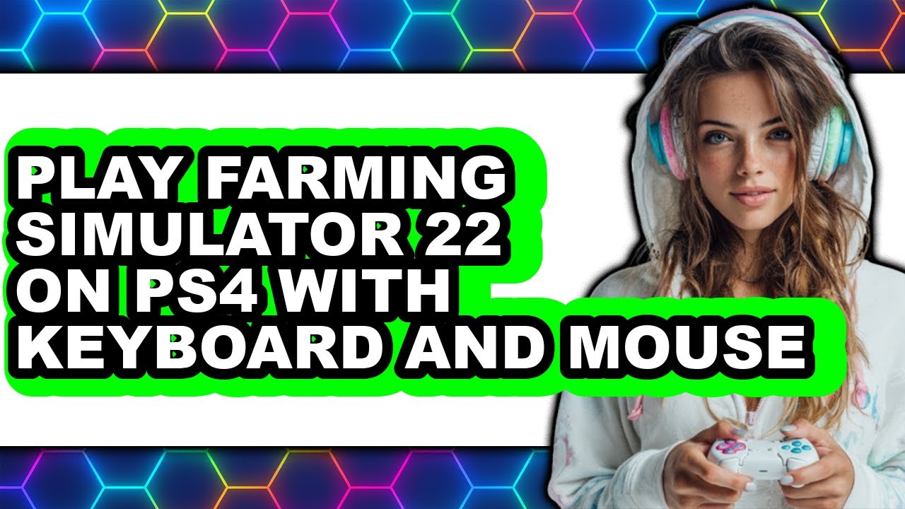 How to Play Farming Simulator 22 on PS4 with Keyboard and Mouse 2025 ...