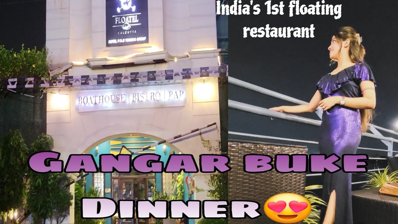 POLO FLOATEL, CALCUTTA📌 | INDIA's 1st FLOATING RESTAURANT😍 | GANGAR ...