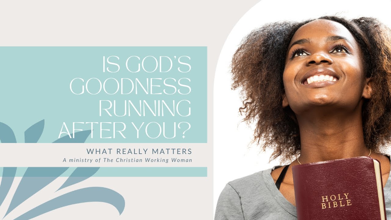 Is God's Goodness Really Running After You? - YouTube