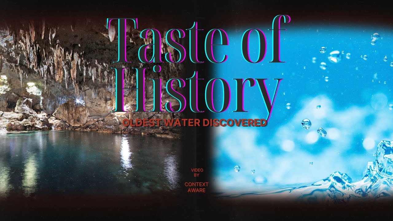 Taste of History: Oldest Water Discovered - YouTube