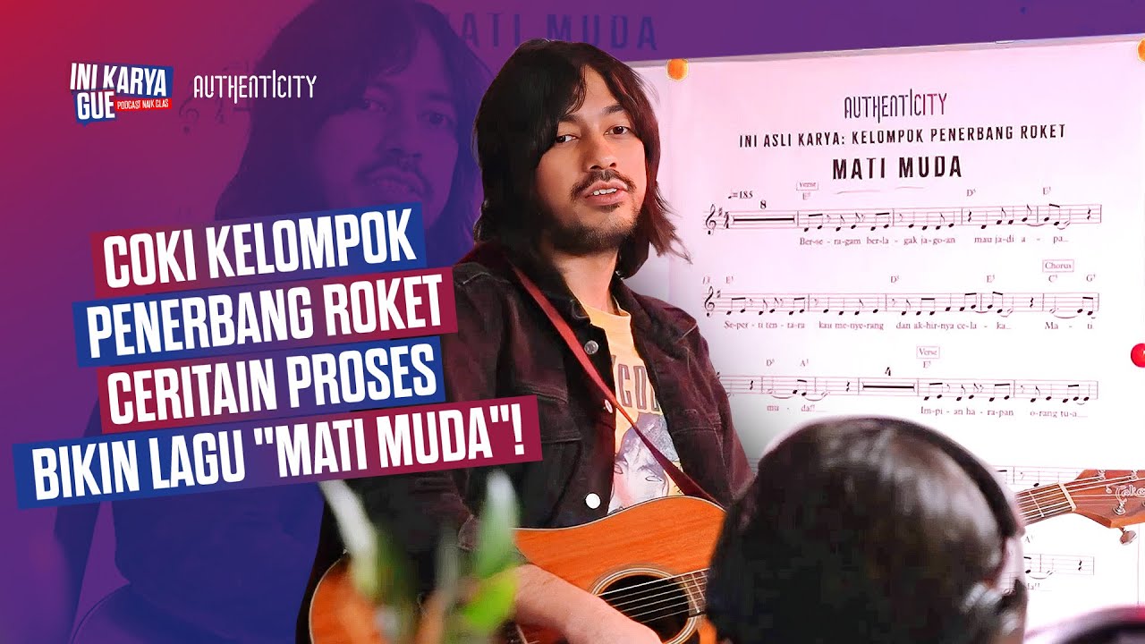 INI KARYA GUE : KELOMPOK PENERBANG ROKET - MATI MUDA - YouTube