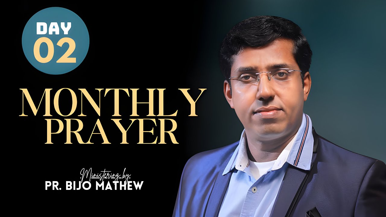 Monthly Prayer l Pr. Bijo Mathew l Praise City Church l Day - 02 l 27 ...