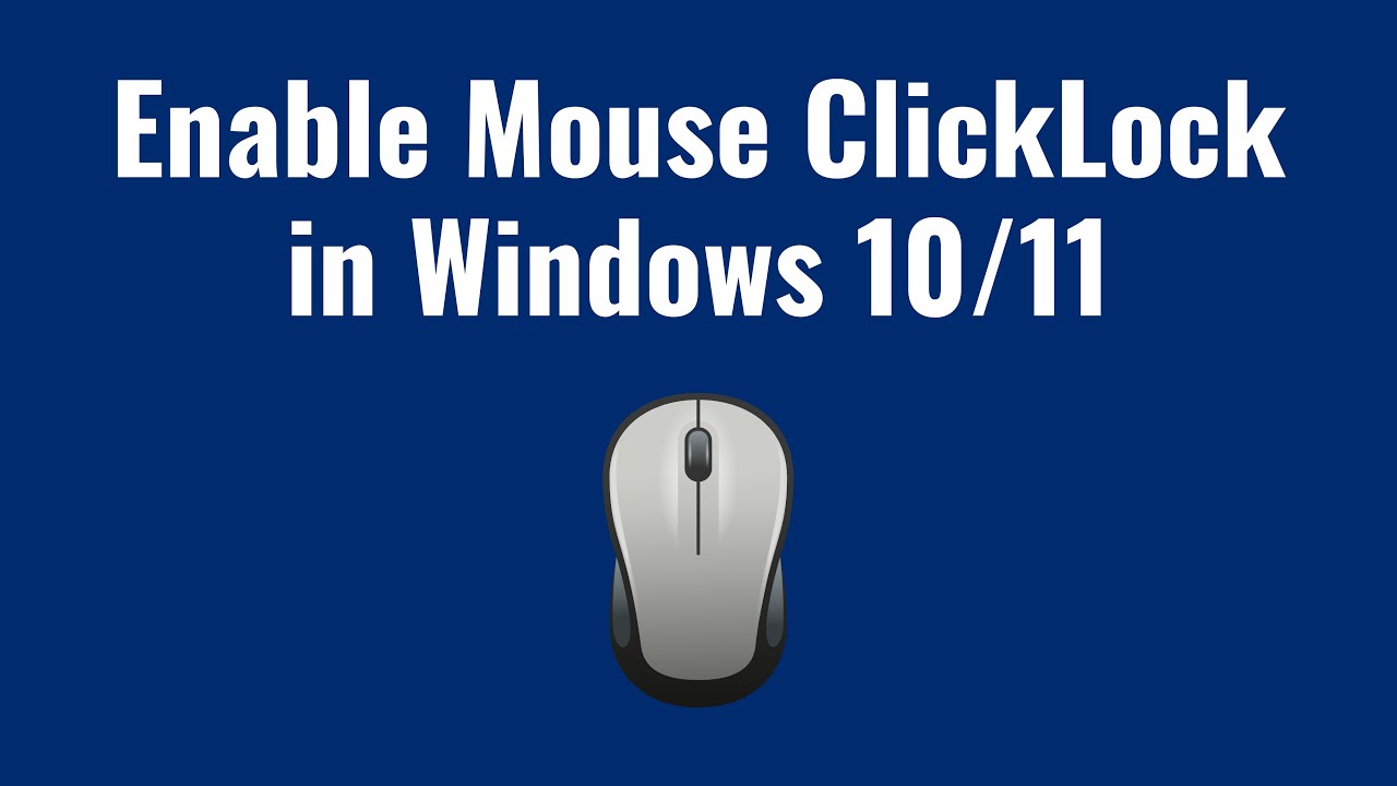 How to Enable Mouse ClickLock in Windows 10/11 | How to Turn On Mouse ...