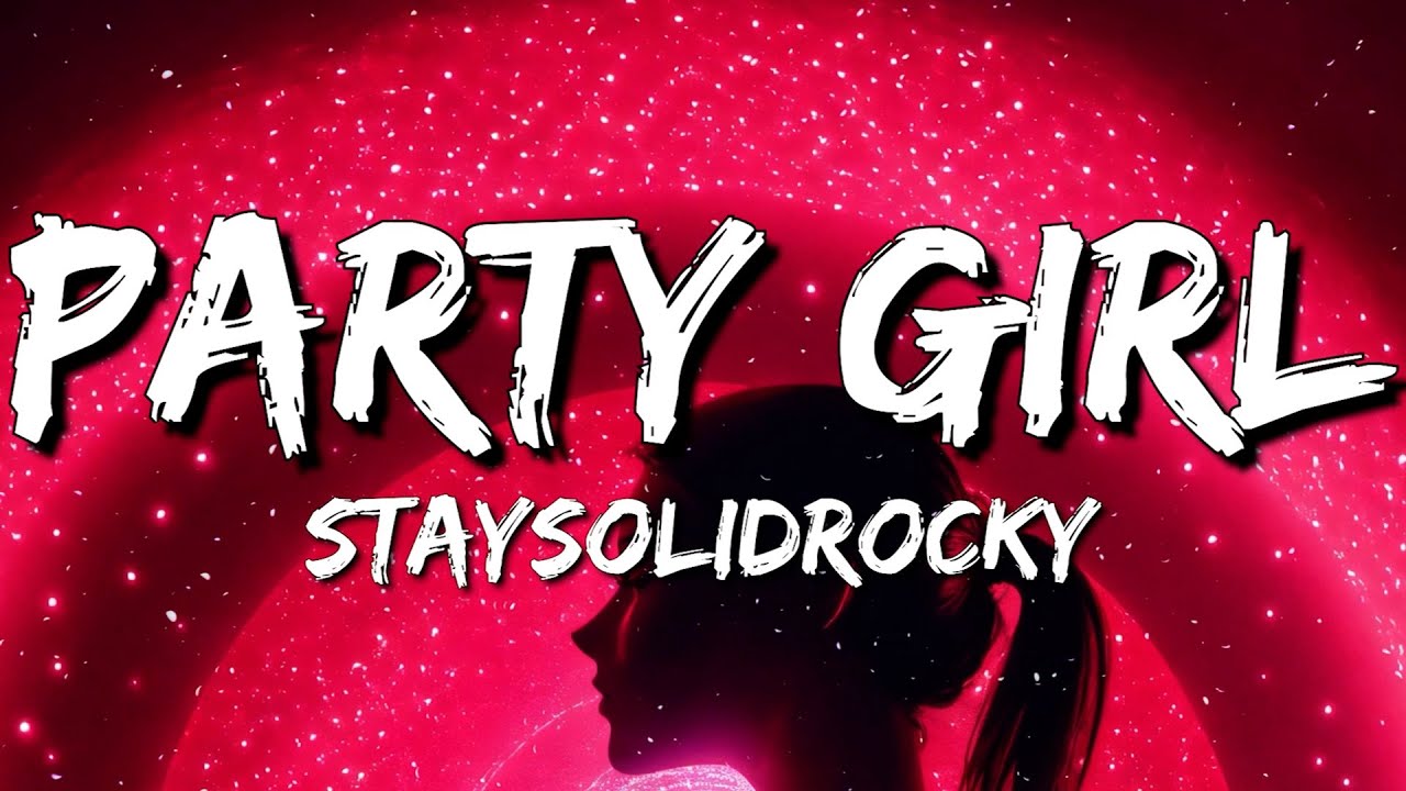 StaySolidRocky - Party Girl (Lyrics) - YouTube
