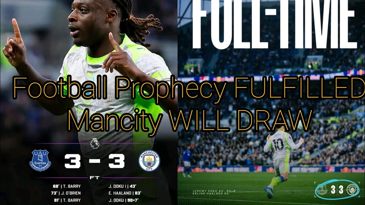 FOOTBALL PROPHECY FULFILLED: MANCHESTER CITY WILL DRAW - YouTube