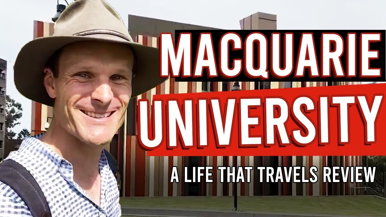 Macquarie University REVIEW [An Unbiased Review by Choosing Your Uni ...