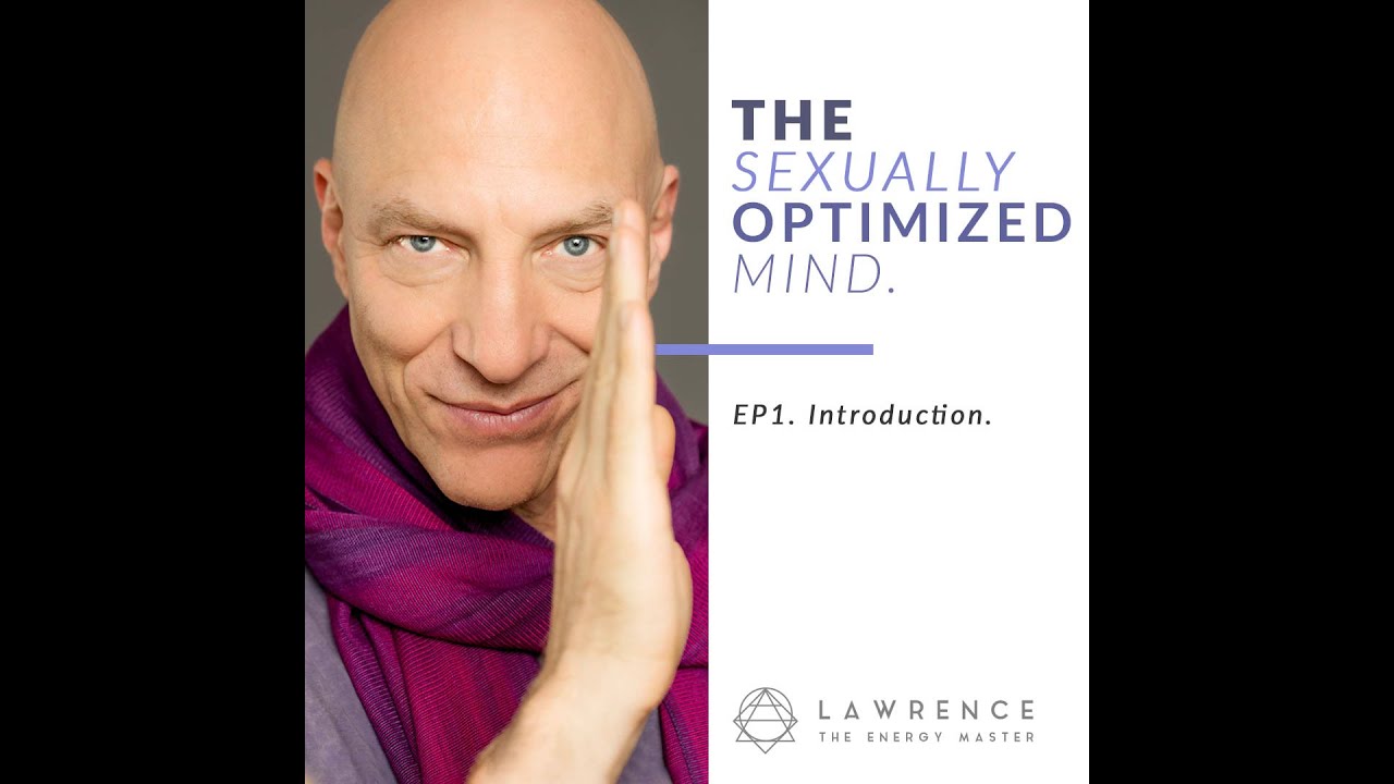 The Sexually Optimized Mind Episode 1 - YouTube