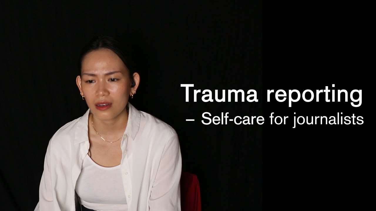 Trauma Reporting ㅡ Self-care for a journalist - YouTube