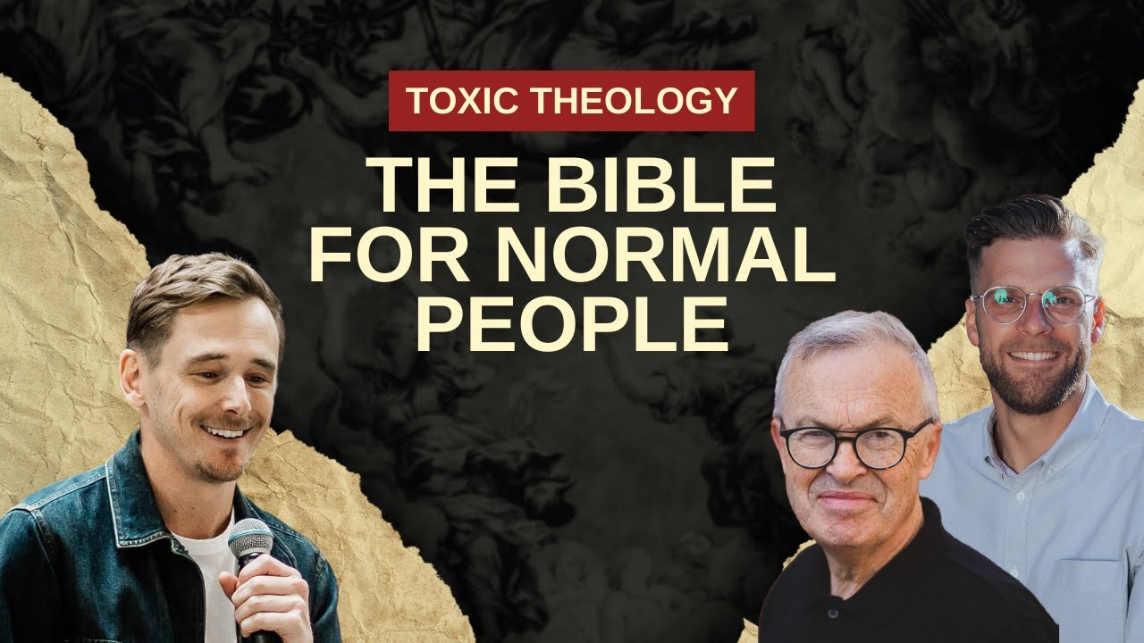 Toxic Theology - The Bible for Normal People | E51: The Vast Podcast ...