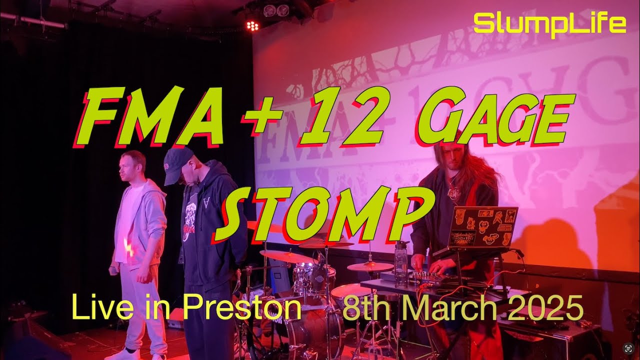 FMA + 12 Gage - Stomp (Live in Preston 8th March 2025) - YouTube
